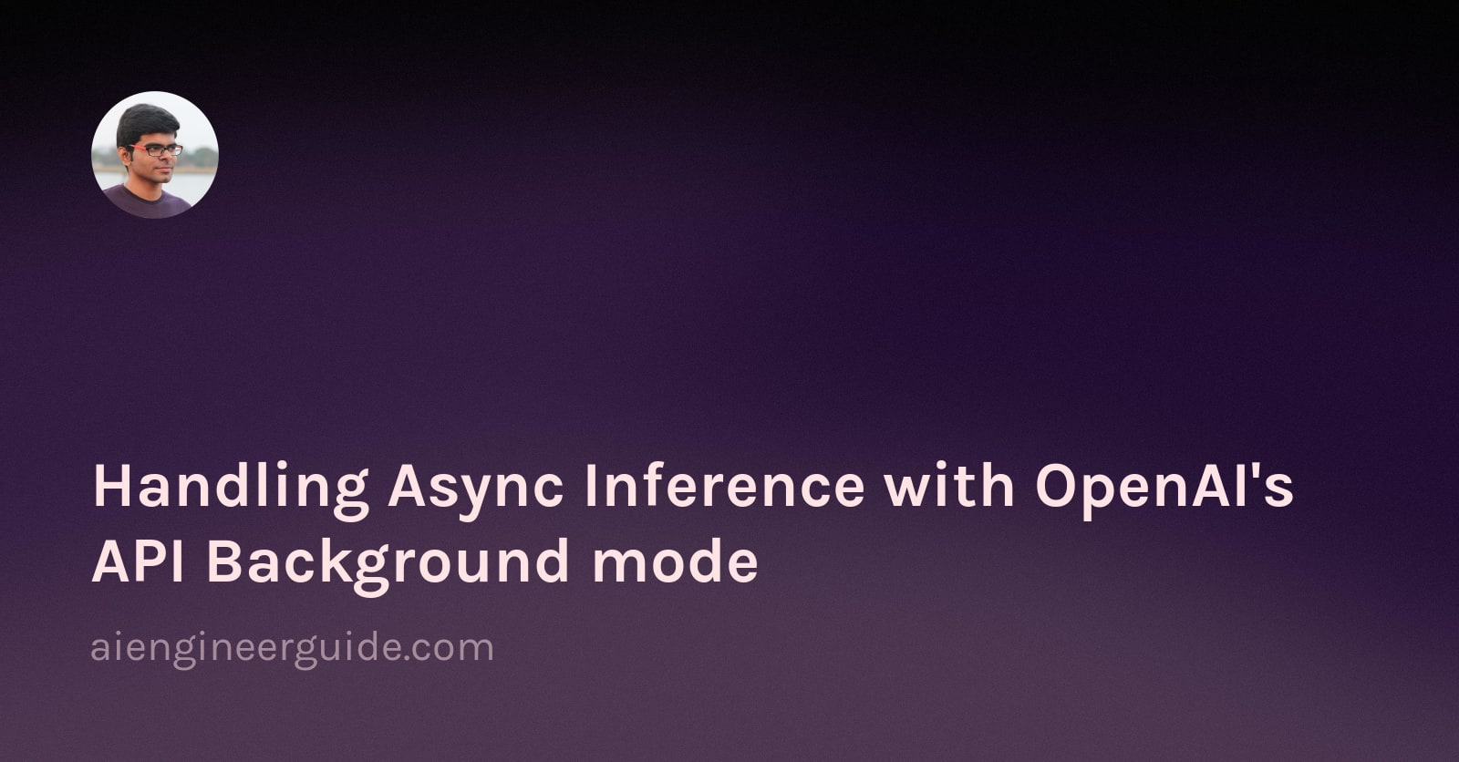 Handling Async Inference with OpenAI's API Background mode